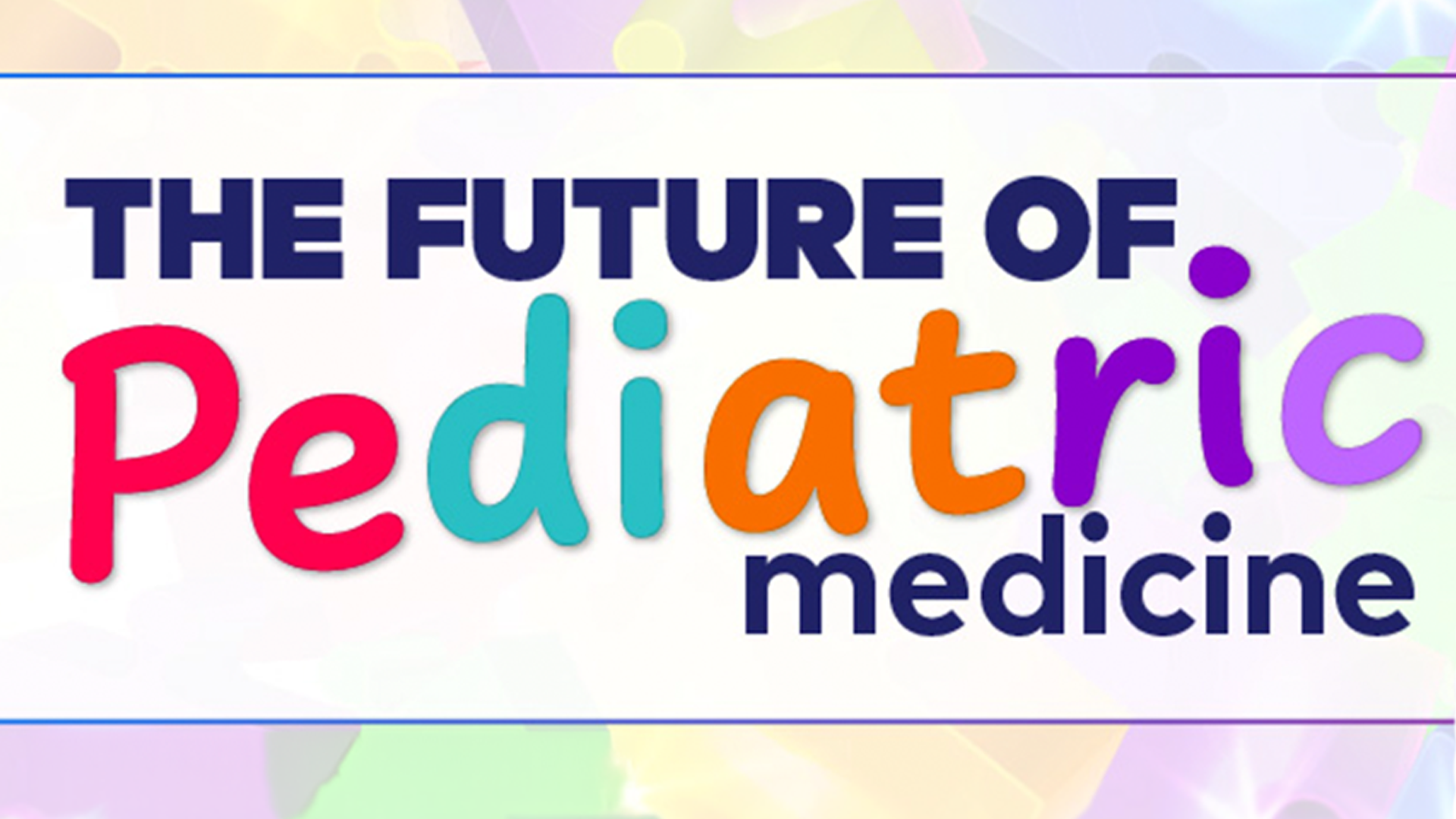 A4M Pediatric Symposium 2024: The Future of Pediatric Medicine - Dr ...